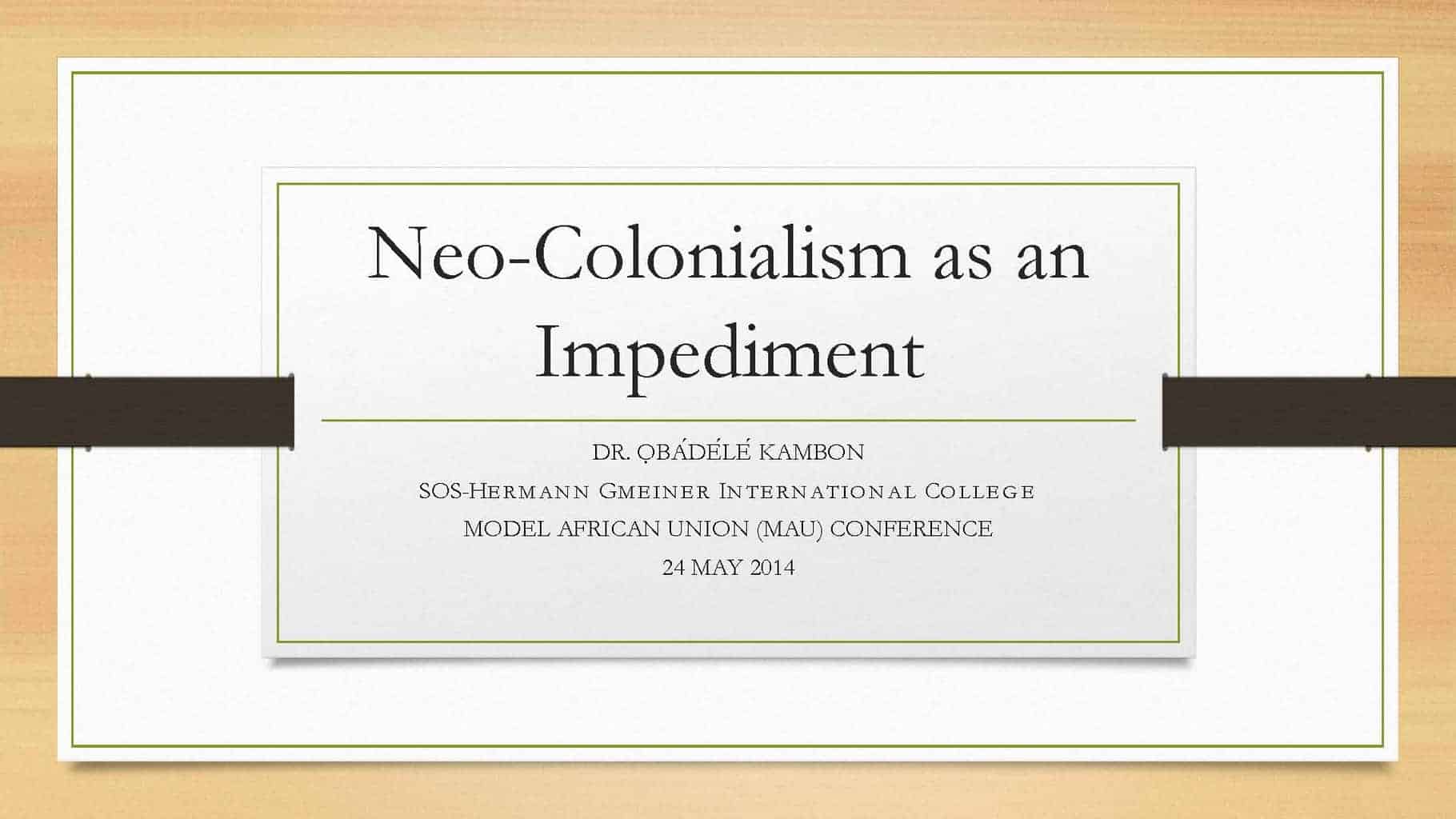 Neo-Colonialism as an Impediment – Abibitumi.com